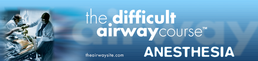The Difficult Airway Course: Anesthesia